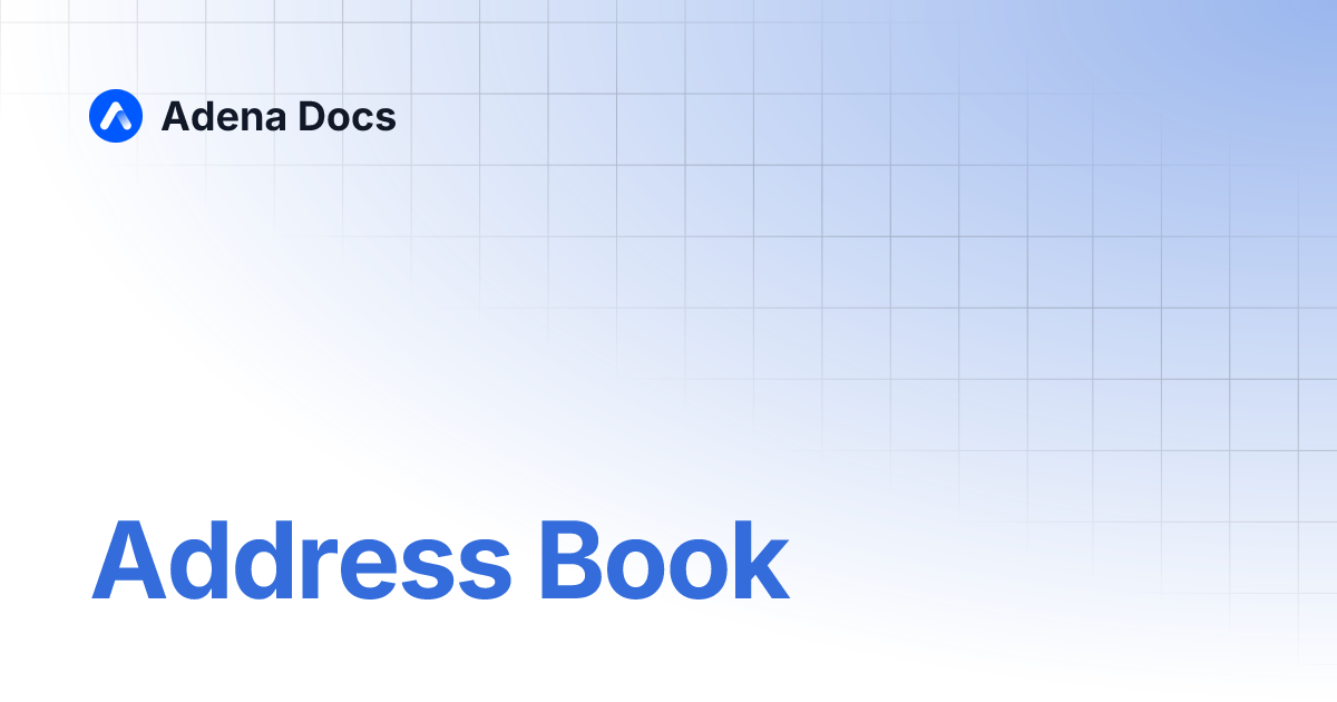 Address Book | Adena Docs