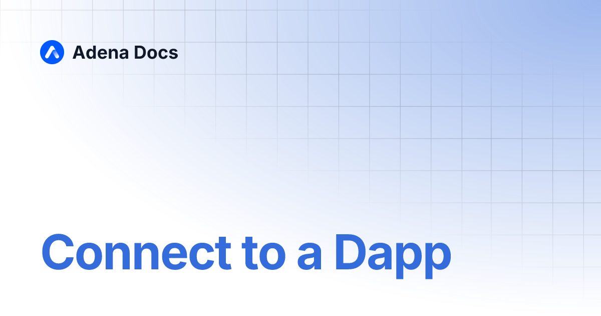 Connect to a Dapp | Adena Docs