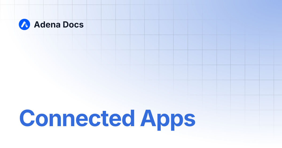 Connected Apps | Adena Docs